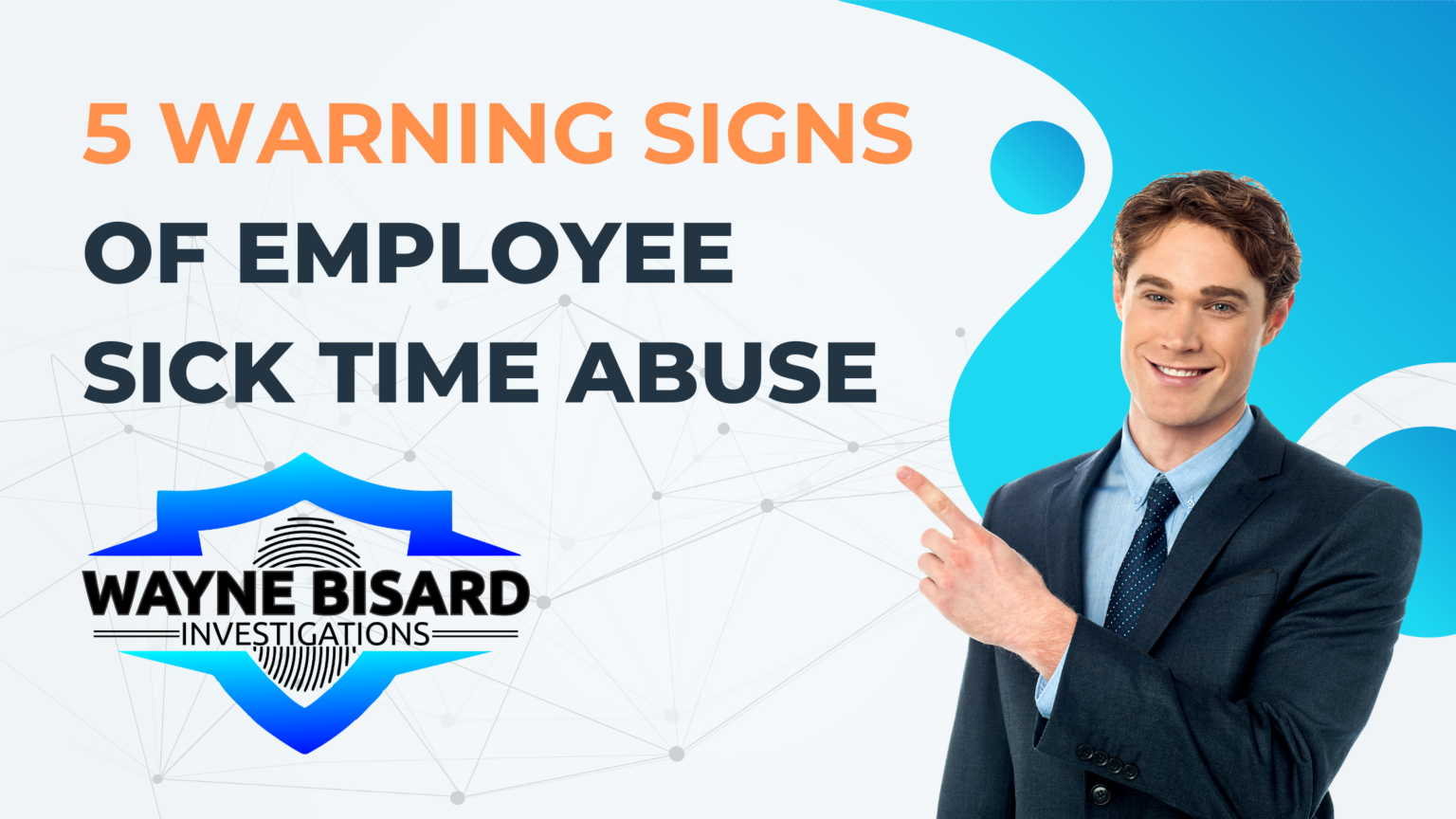 5 Warning Signs of Employee Sick Time Abuse (And How to Address Them) - Private Investigation ...